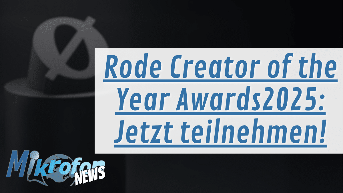 Rode Creator of the Year 2025: Gewinne jetzt deinen Anteil!