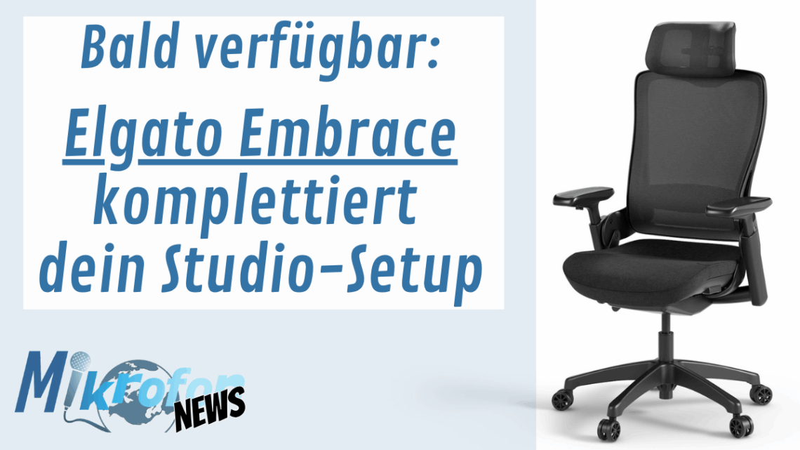 Elgato Embrace: Entdecke den Thron für dein Setup!