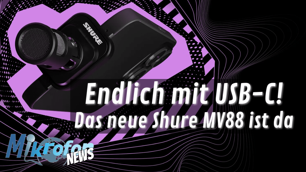 Shure MV88 USB-C: Das Upgrade für Content Creator!